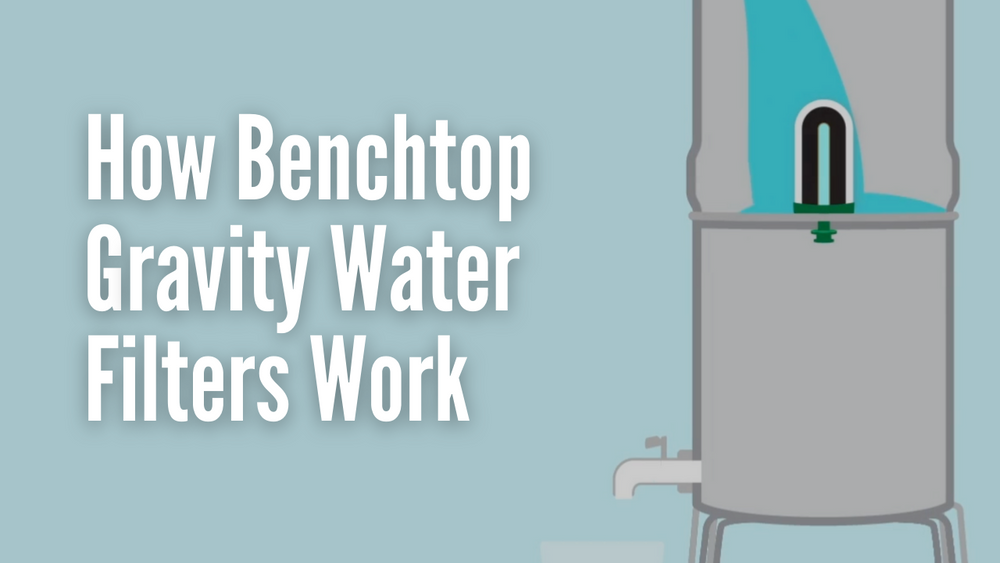 How Gravity Benchtop Water Filters Work: Pros and Cons