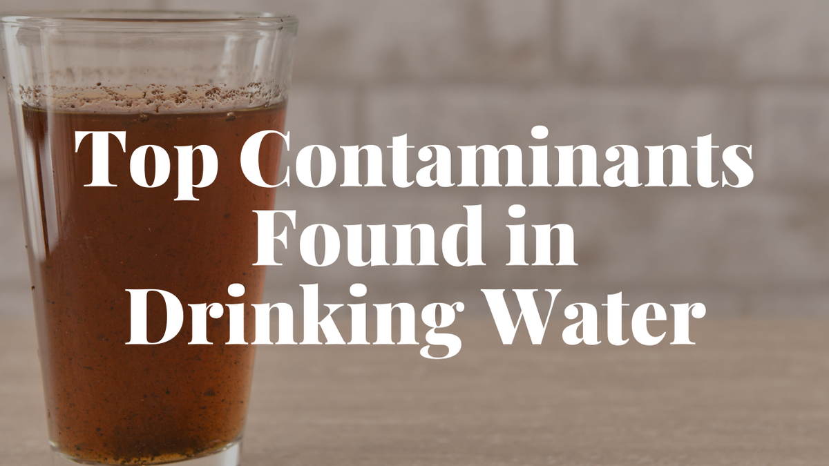 Top Contaminants Found in Drinking Water